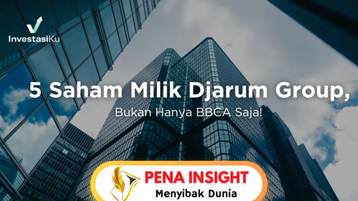 5 Saham Milik Djarum Group di Bursa Efek Indonesia, dari BBCA hingga SUPR